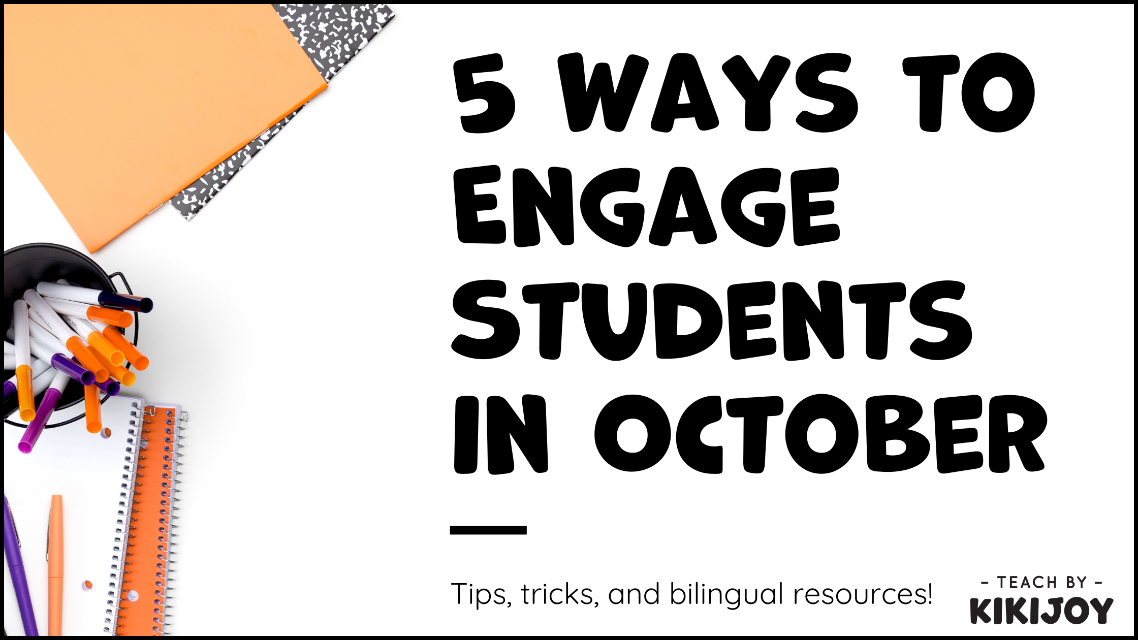 5 Ways to Engage Students in October: No-Prep, Halloween, & Bilingual ...